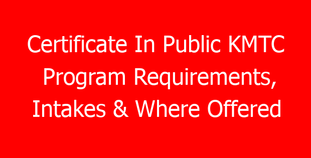 KMTC Application Form & Requirements 2025/2026 Intake for March ...